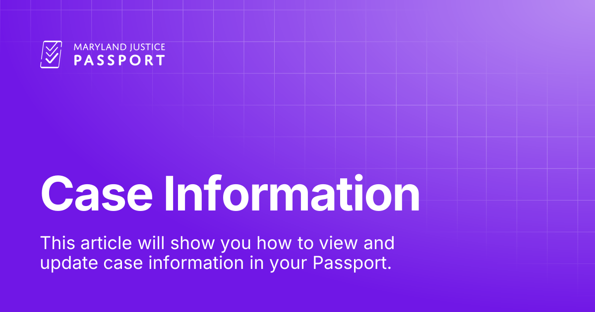 Case Information | Maryland Justice Passport